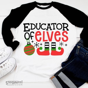Educator of Elves Svg, Christmas Teacher Svg, Christmas Shirt, Digital ...