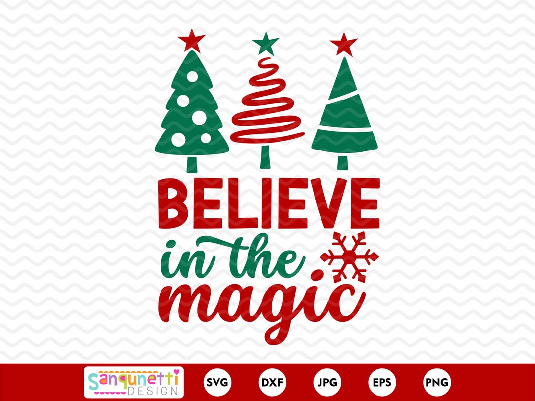 Believe in the Magic Christmas SVG | Christmas Tree Cut File - Etsy