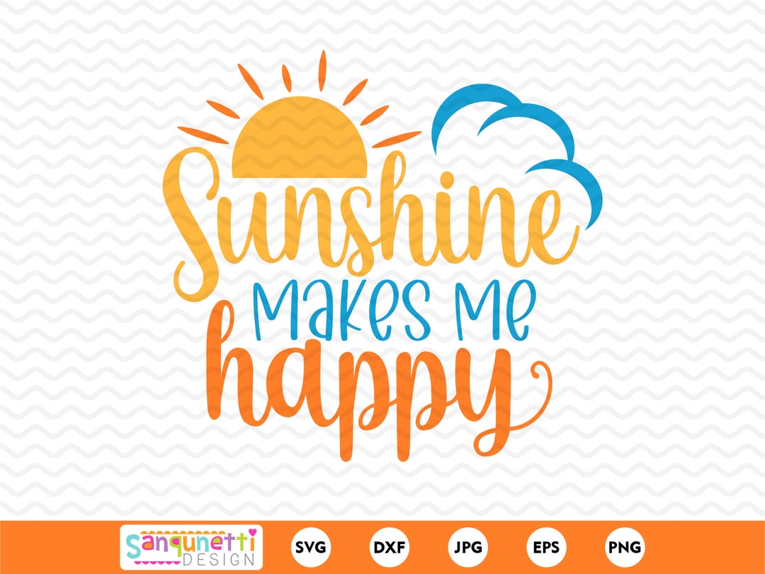Sunshine Makes Me Happy SVG: Cheerful Summer Clipart (digital Download ...