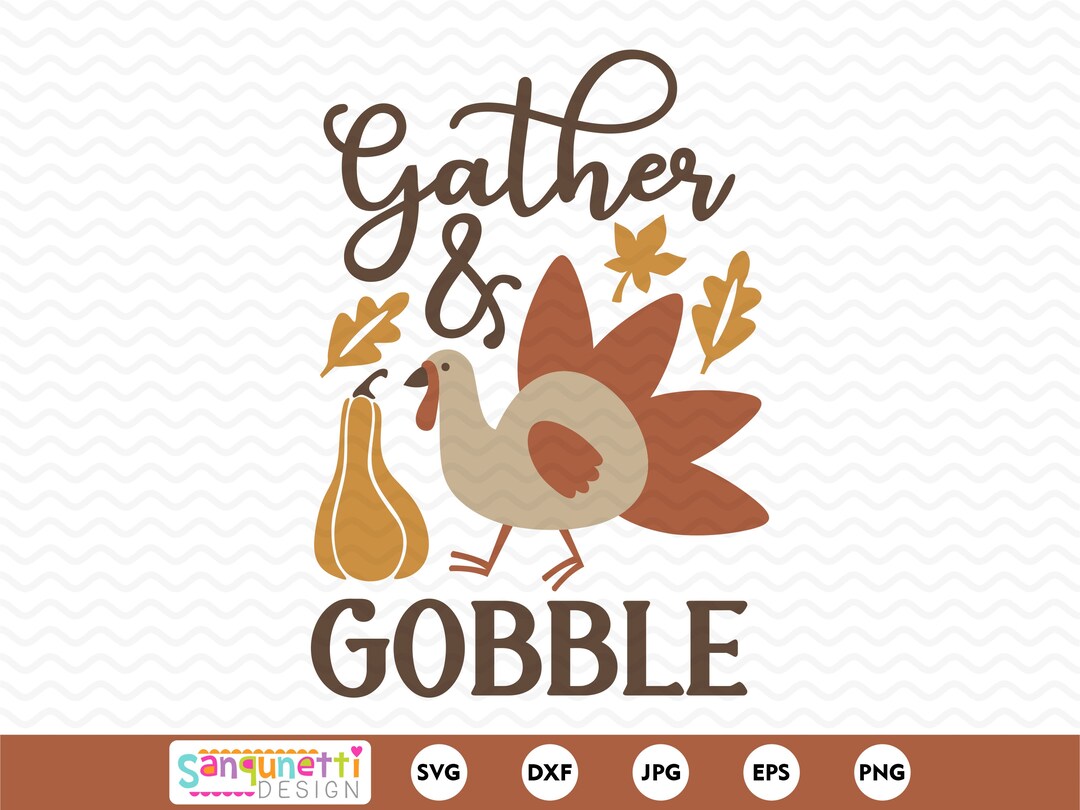Gather & Gobble Thanksgiving SVG - Turkey Fall Harvest Clipart - Etsy