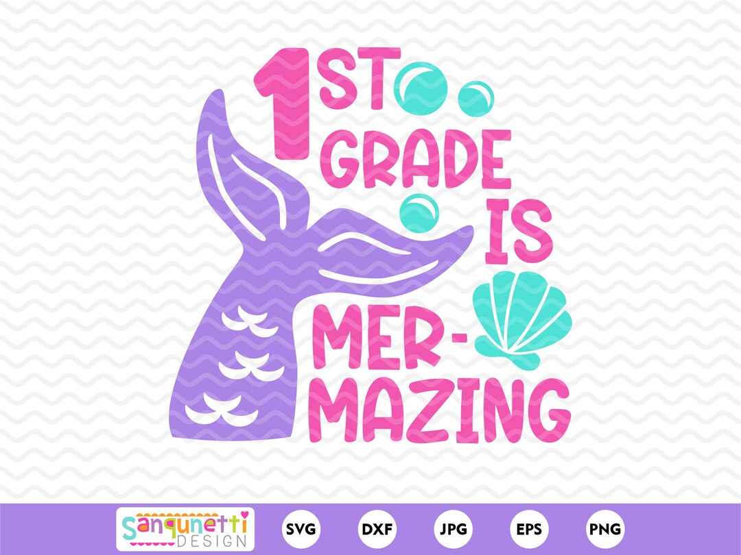 1st Grade Mermaid SVG: Mer-mazing Back to School Shirt Digital Design ...