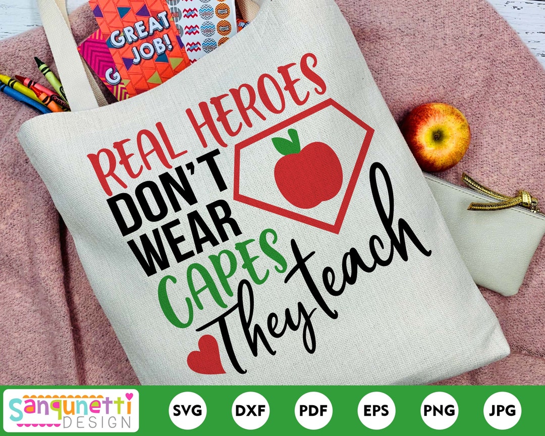 Real Heroes Don't Wear Capes They Teach SVG, Teacher School Gift ...