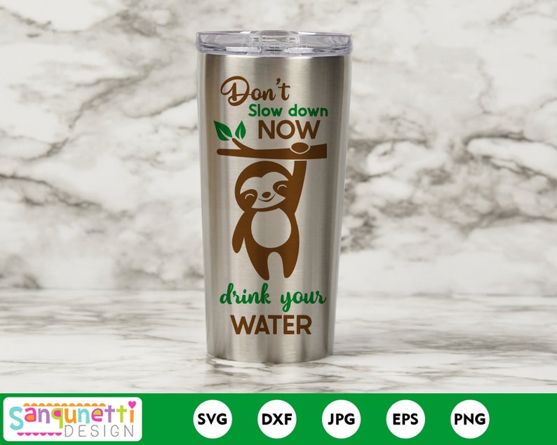 Drink Your Water Sloth SVG Water Bottle Tracker Svg Cricut - Etsy