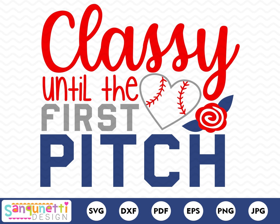Classy Until the First Pitch Baseball SVG, Baseball Mom Cut File ...