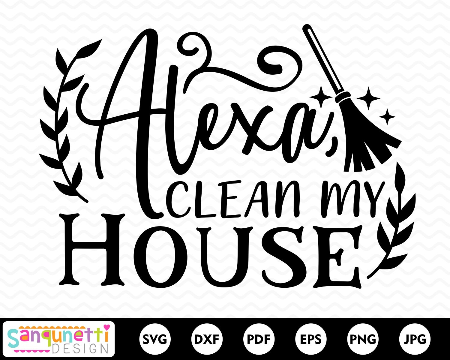 Alexa Clean My House SVG Home Decor Cutting File for - Etsy