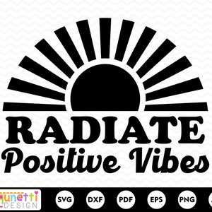 Radiate Positive Vibes Svg Positivity Svg Inspirational and - Etsy