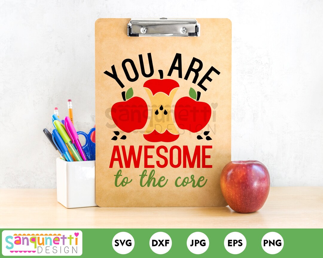 You Are Awesome to the Core, Teacher Svg, Teacher Appreciation, School ...
