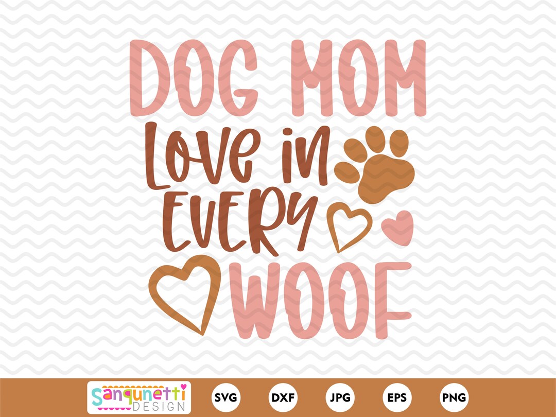 Dog Mom Love SVG: Woof Paw Print Design (digital Download) - Etsy
