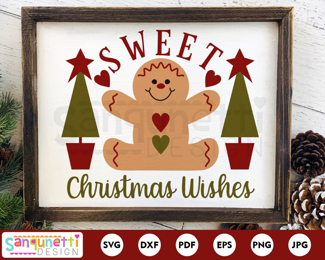 Sweet Christmas Wishes SVG Gingerbread Holiday Cutting File - Etsy