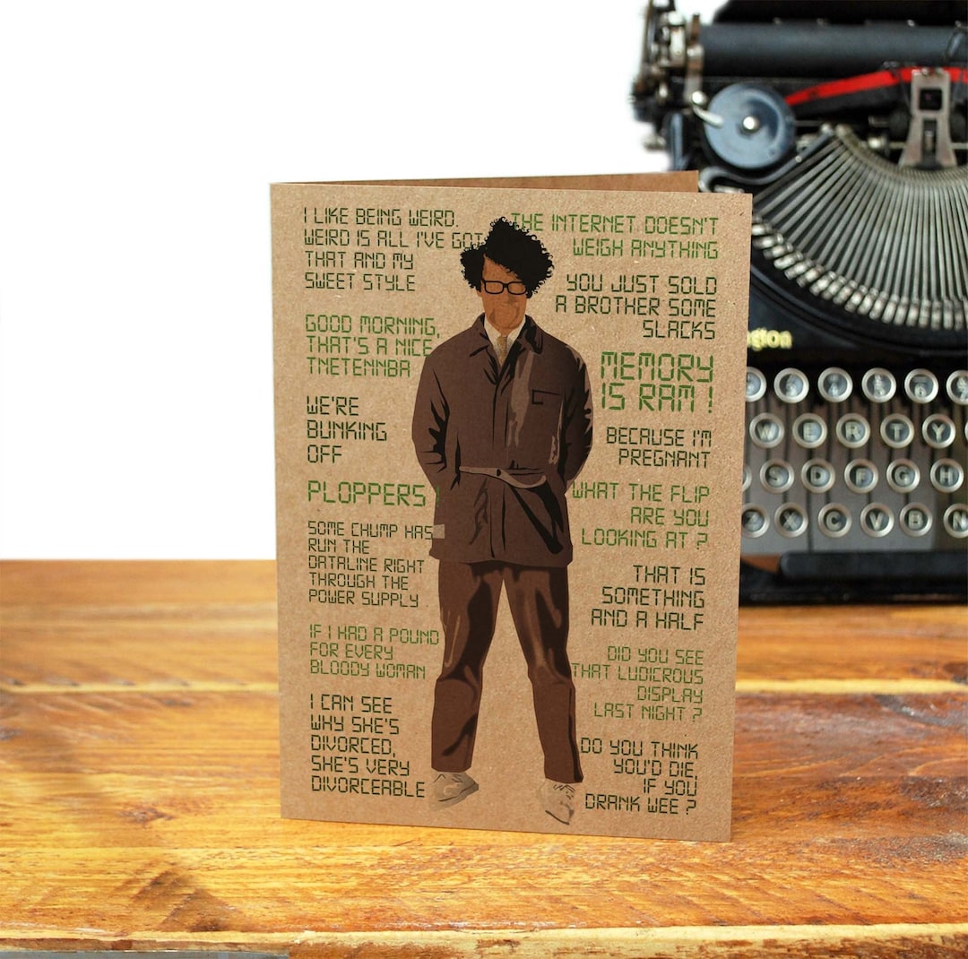 The IT Crowd MOSS Quotes General Greeting Card Comedy I.T. Crowd ...