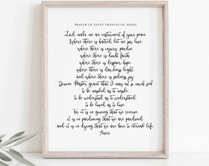 Prayer of Saint Francis of Assisi Lord Make Me an Instrument of Your ...