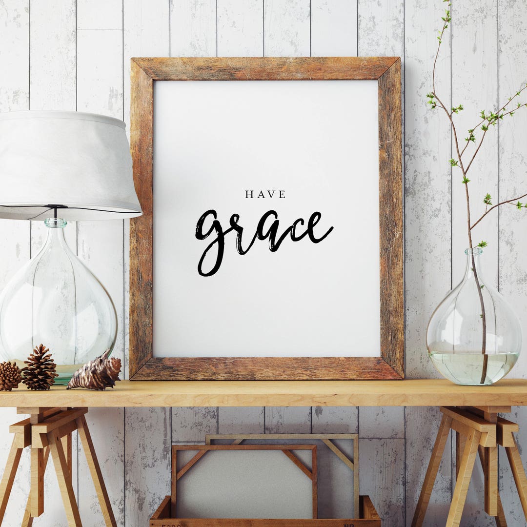 Have Grace Printable Have Grace Grace Print Grace Printable Grace Bible ...