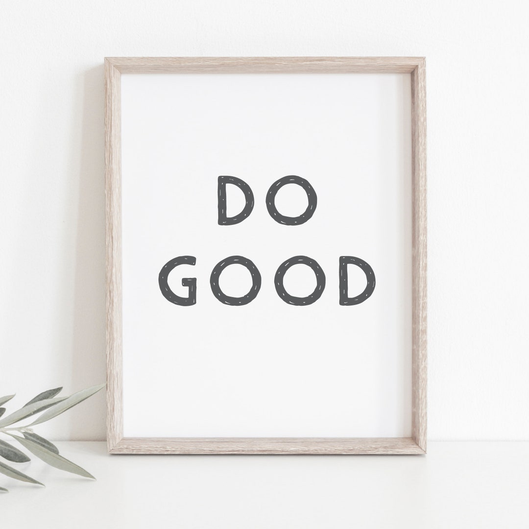 Do Good Do Good Printable Do Good Art Print Motivational Print ...