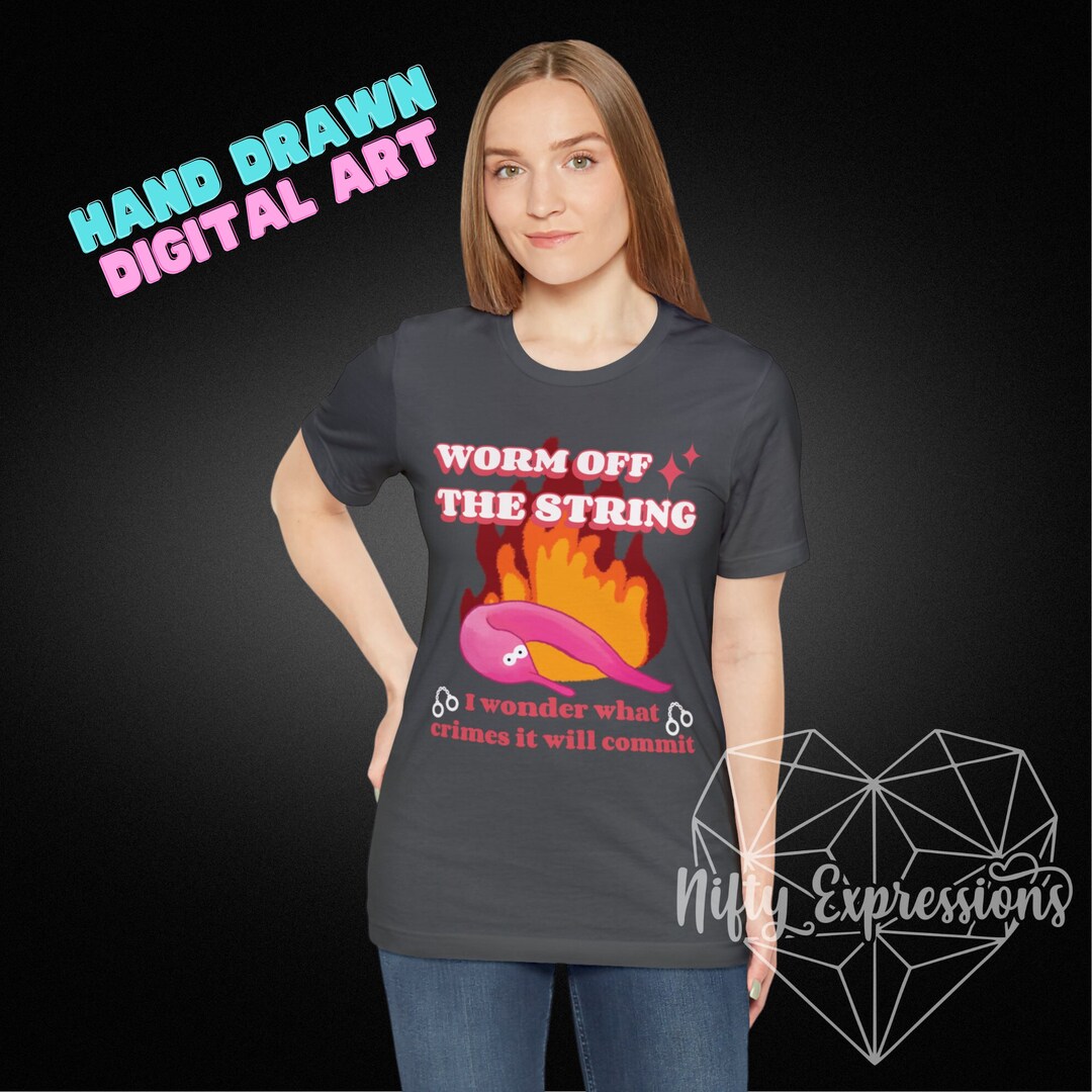 Worm off the String, Fire, Arson Unisex Jersey Short Sleeve Tee - Etsy