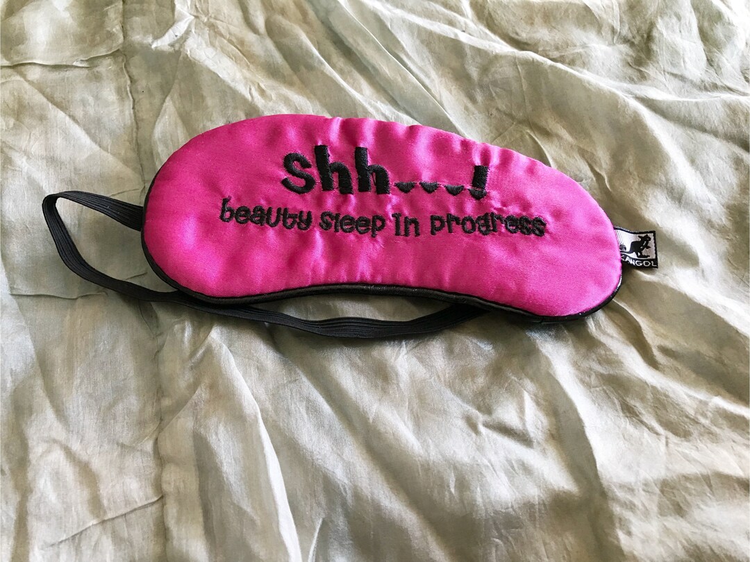 Eye Mask / Sleep Mask - Shh . . . ! Beauty Sleep in Progress - Luxury ...