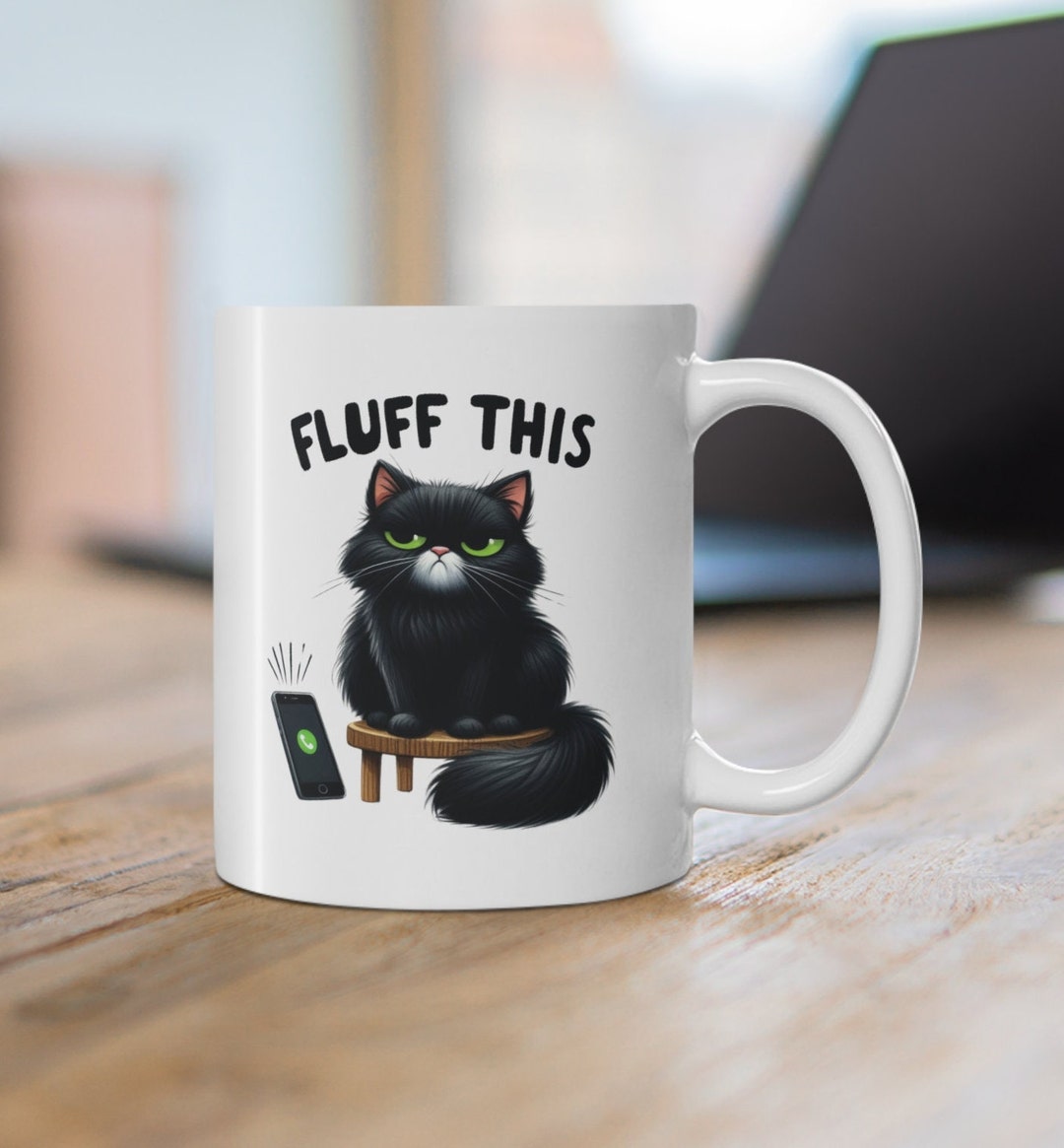 Grumpy Cat Coffee Mug fluff This Funny Animal Lover's Cup, 11 Oz - Etsy