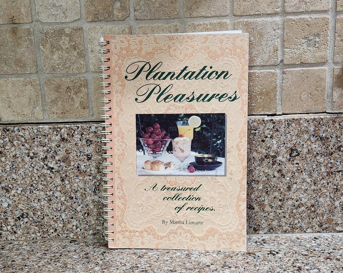 Cookbook - Plantation Pleasures, A Treasured Collection of Recipes ...