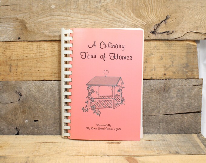 Cookbook, A Culinary Tour of Homes, Big Canoe Chapel Women's Guild ...