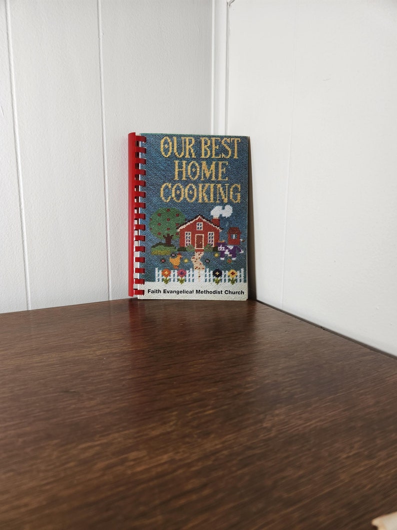 Cookbook, Our Best Home Cooking, Faith Evangelical Methodist Church ...