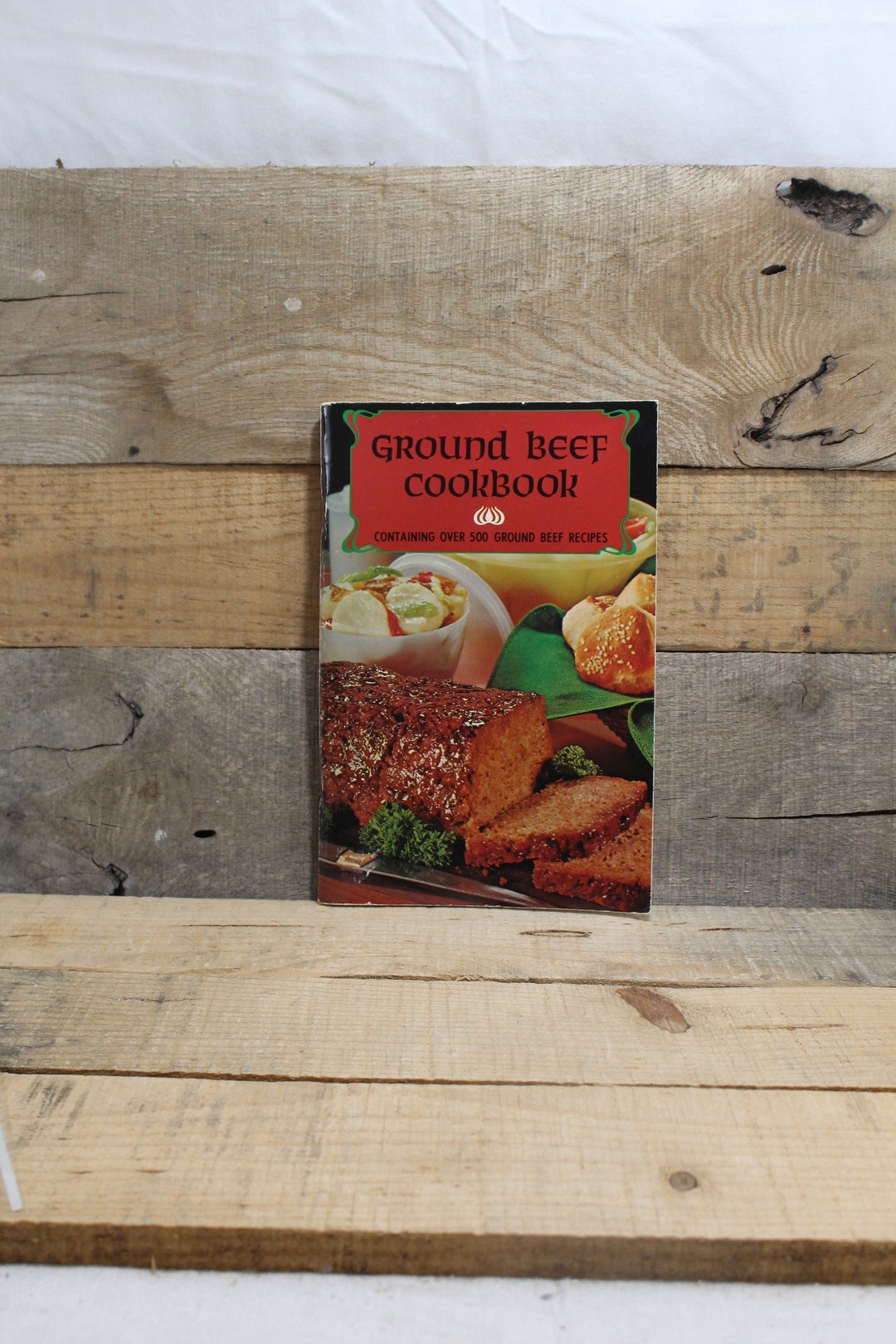 Cookbook, Ground Beef Cookbook, Over 500 Recipes, Pamphlet Format, 1967 ...