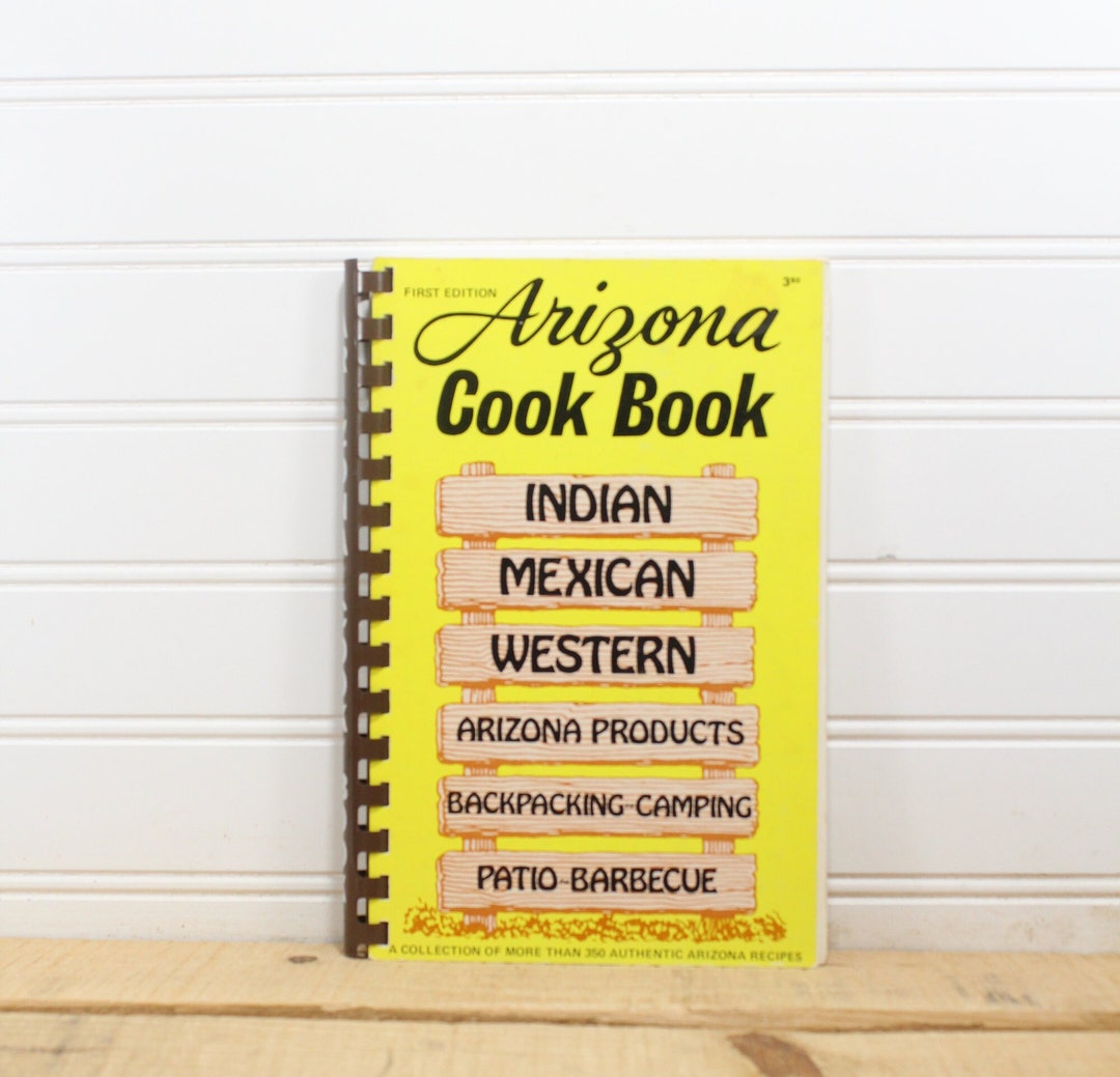 Cookbook, Arizona Cook Book, Indian Mexican Western Backpacking Camping ...