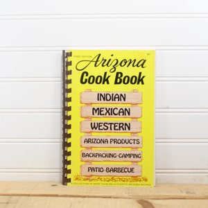 Cookbook, Arizona Cook Book, Indian Mexican Western Backpacking Camping ...