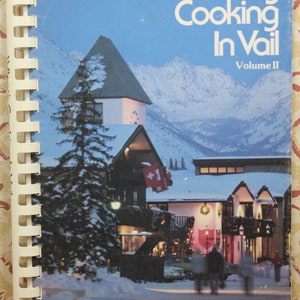 Cookbook What's Cooking in Vail, Vol. 2, Recipes From Vail Restaurants ...