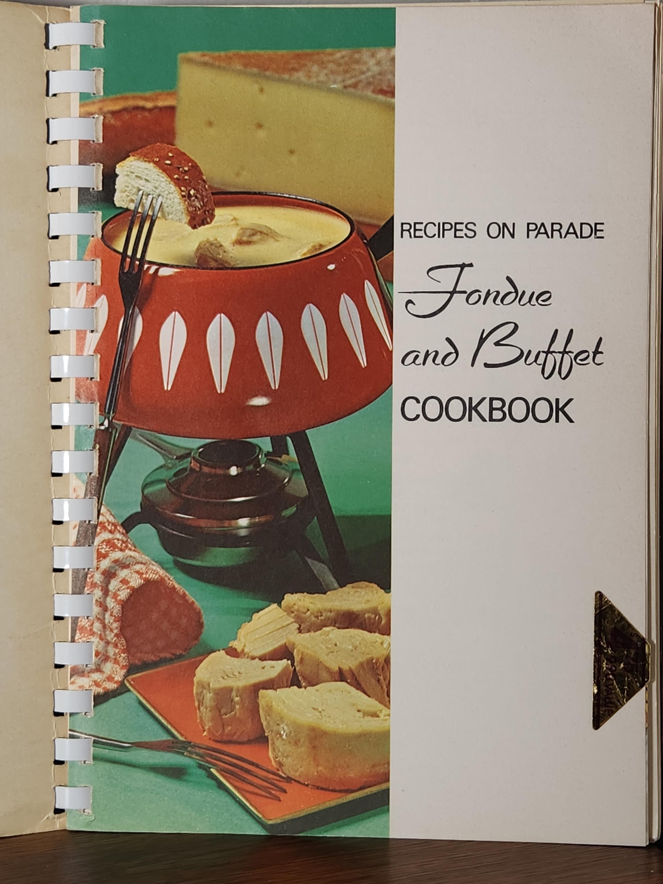 Cookbook, Recipes on Parade, Fondue and Buffet Cookbook, Favorites of ...