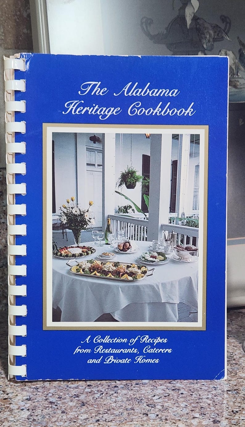 Cookbook - the Alabama Heritage Cookbook, Vintage 1984 Spiral Softcover ...