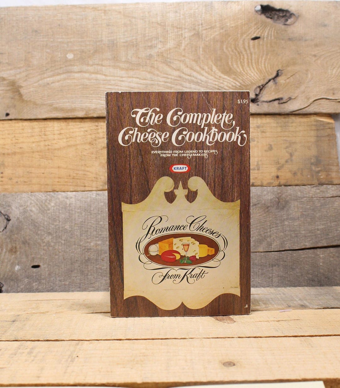 Cookbook - the Complete Cheese Cookbook, Recipes by Kraft, 6th Print ...