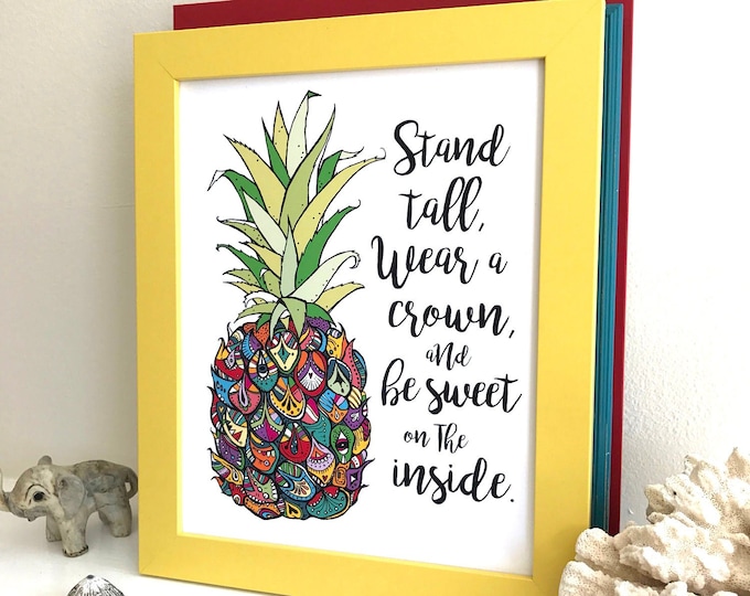 Kitchen Art, Be a Pineapple, Stand Tall Wear a Crown and Be Sweet on ...