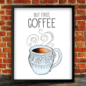 But First Coffee, Kitchen Art, Hand Drawn Reproduction - Etsy