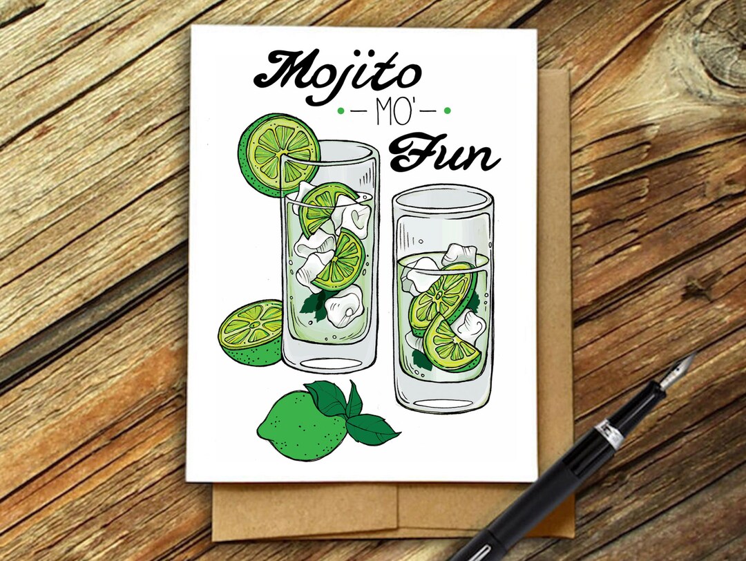 Mojito Mo Fun, Lime Pun, Hope Your Birthday is Sublime, You're the Mint ...