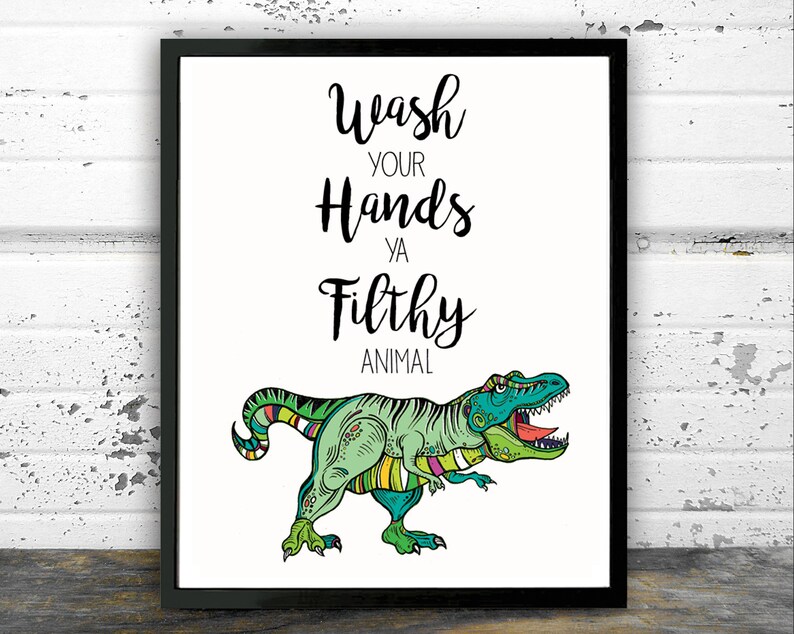 Bathroom Art Dinosaur Bathroom Wash Your Hands Ya Filthy | Etsy