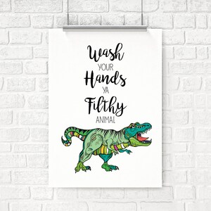 Bathroom Art, Dinosaur Bathroom, Wash Your Hands Ya Filthy Animal ...