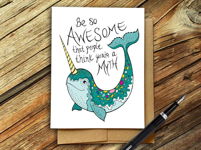 Narwhal Card, Narwhal Birthday, Be so Awesome People Think You're a ...