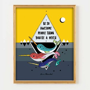 Narwhal Art, Be so Awesome People Think You're a Myth, Narwhal, Narwhal ...