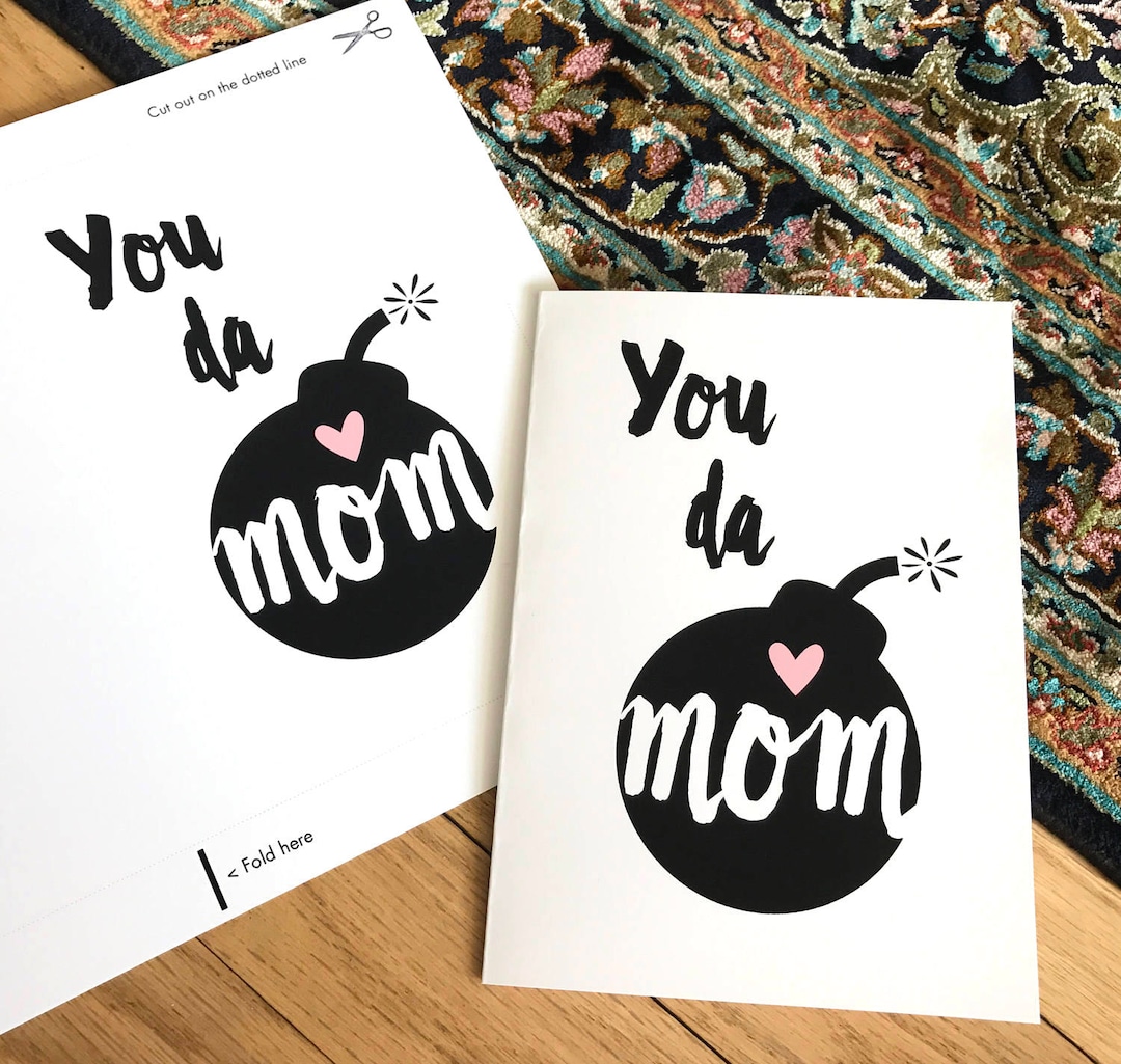 Mothers Day Card, You Da Mom, Mom Birthday Card Printable, DIY, You Da ...