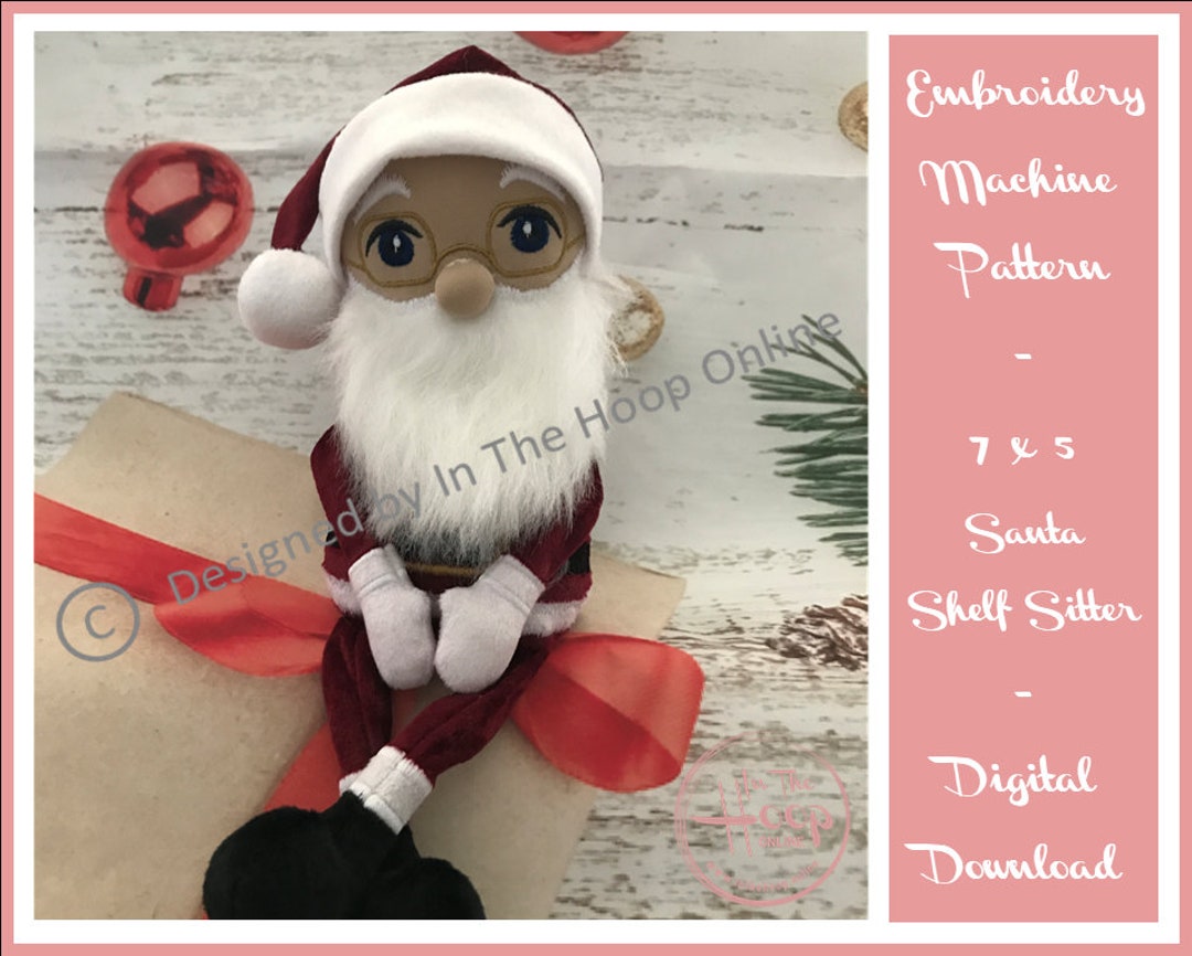 Santa Claus Shelf Sitter 7x5 - (ITH) in the Hoop Machine Embroidery ...
