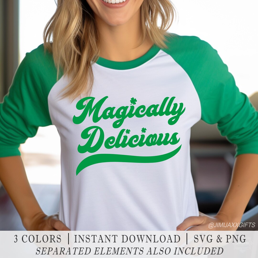 Magically Delicious Girl Shirt PNG SVG, Irish Pride Shirt Design, Lucky ...
