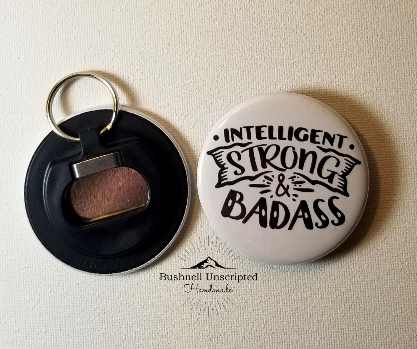 Intelligent Strong and Badass Button Bottle Opener Keychain 2.25 Inch ...