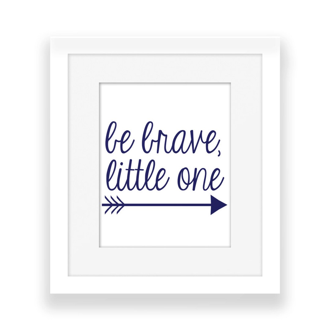 Be Brave, Little One Sign, DIY Printable Nursery Decor, Baby Boy ...