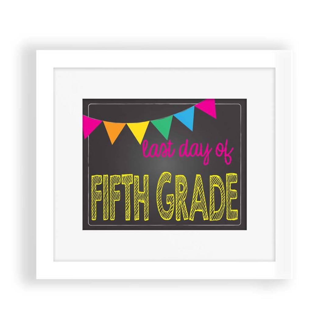 Last Day of School (fifth Grade / 5th Grade) Sign - Photo Prop ...