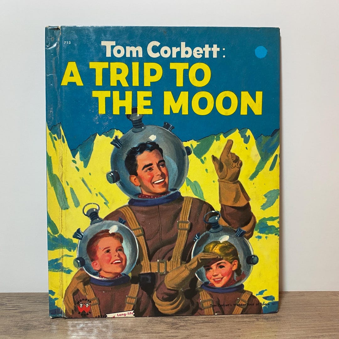 Tom Corbett: A Trip to the Moon 1953 Wonder Books Marcia Martin and ...