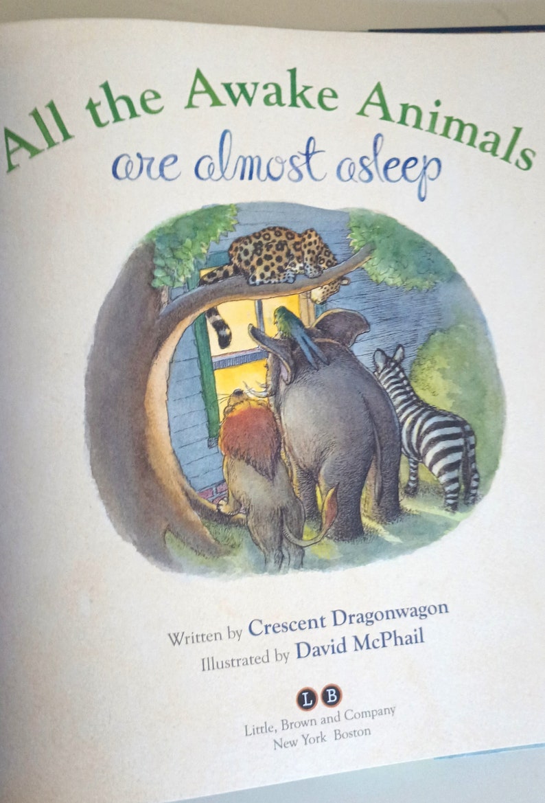 All the Awake Animals Are Almost Asleep, Crescent Dragonwagon, David ...