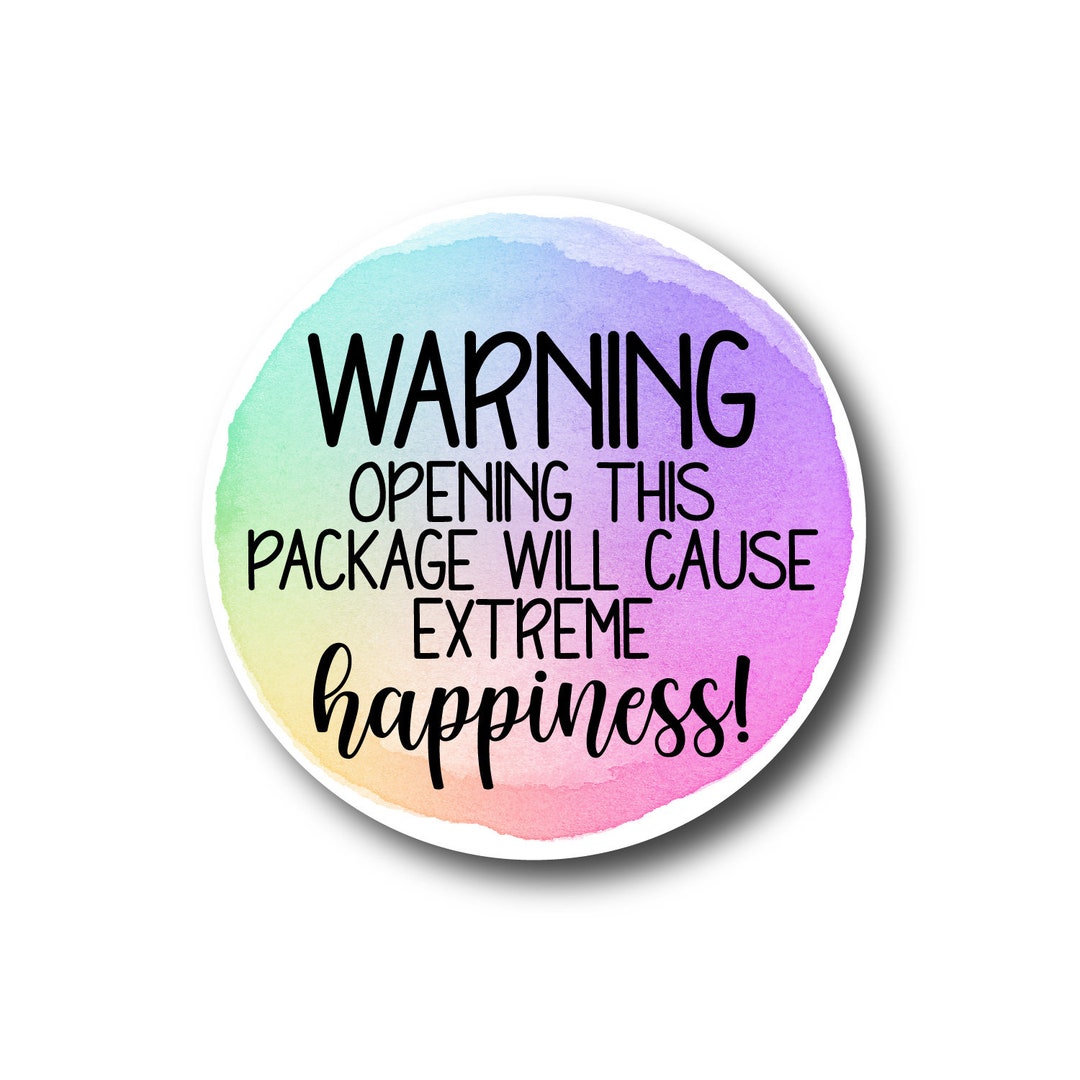 Warning This Package Extreme Happiness Sticker - Small Business Thank ...