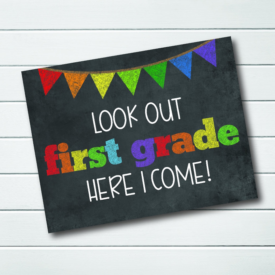 Look Out First Grade Back to School Sign - First Day of School Sign ...