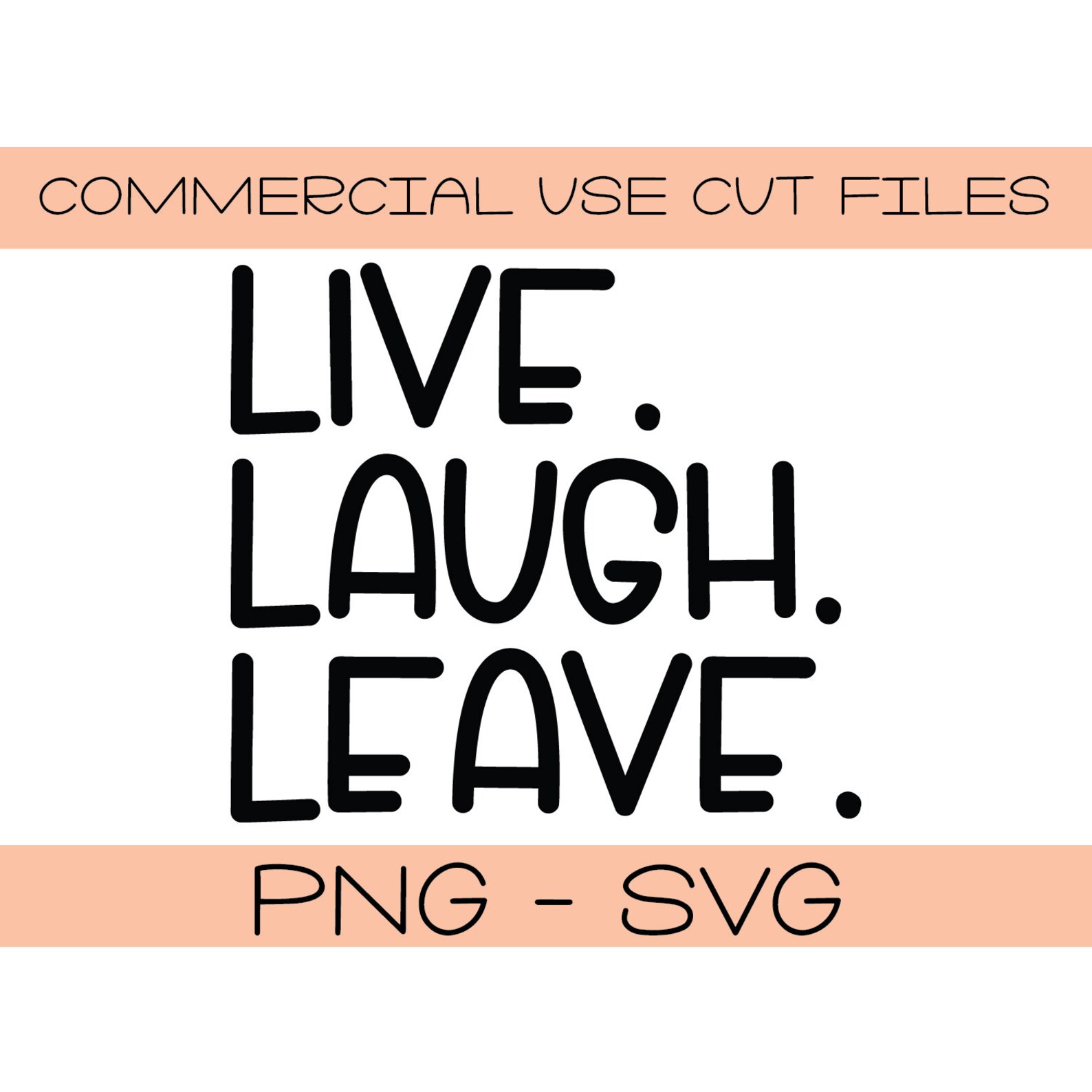 Live Laugh Leave Svg Png Front Door Mat Cut File Cut File - Etsy