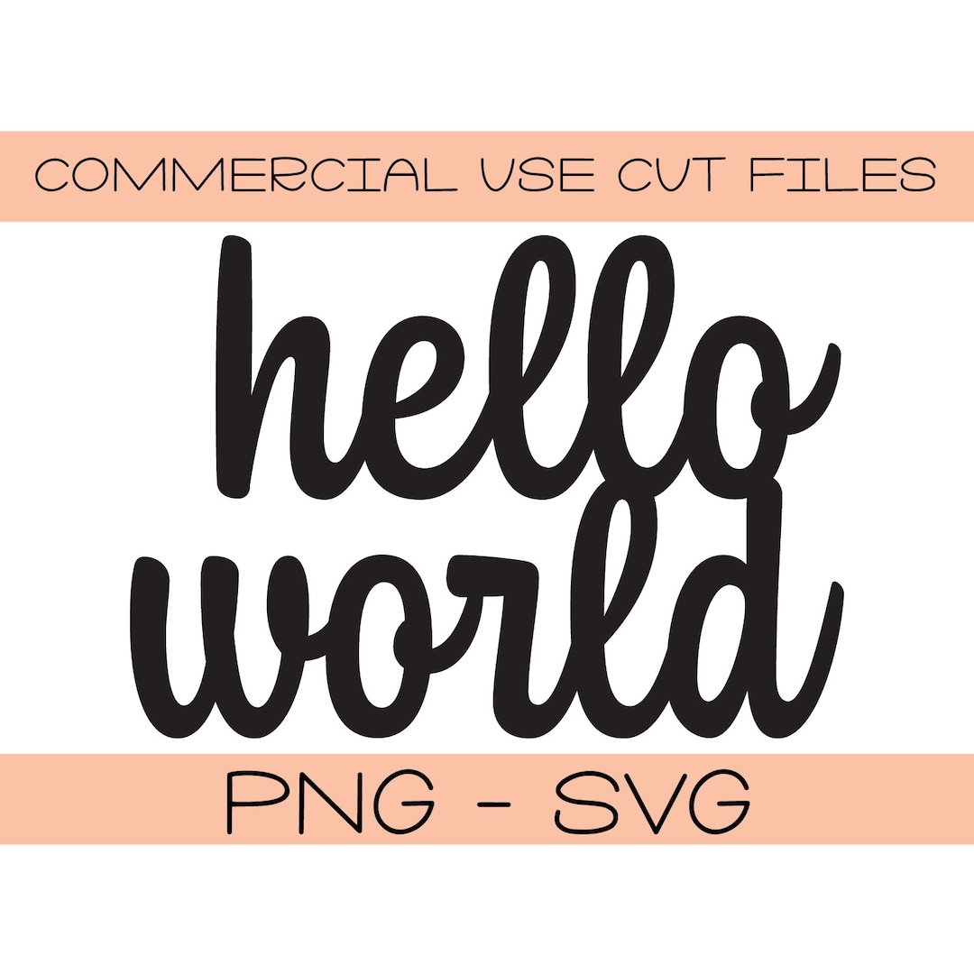 Hello World Svg Png - Silhouette Cut File - Cricut Cut File - DIY Baby ...
