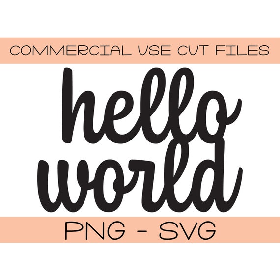 Hello World Svg Png Silhouette Cut File Cricut Cut File | Etsy